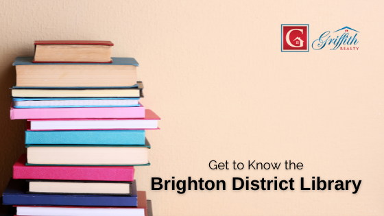 Get to Know the Brighton District Library | Griffith Realty