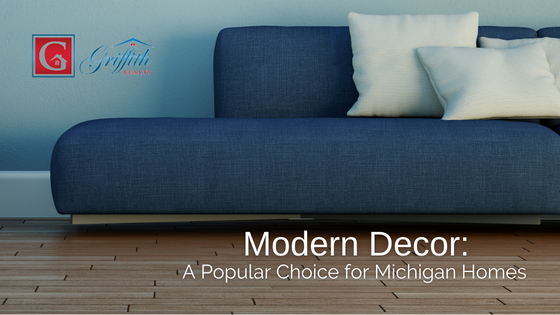 Modern Decor: A Popular Choice for Michigan Homes | Griffith Realty