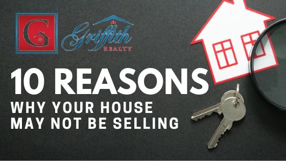 10 Reasons Why Your House May Not Be Selling | Sell Your Home ...