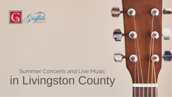 Summer Concerts and Live Music in Livingston County | Griffith Realty