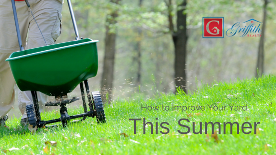 How to Improve Your Yard This Summer | Griffith Realty